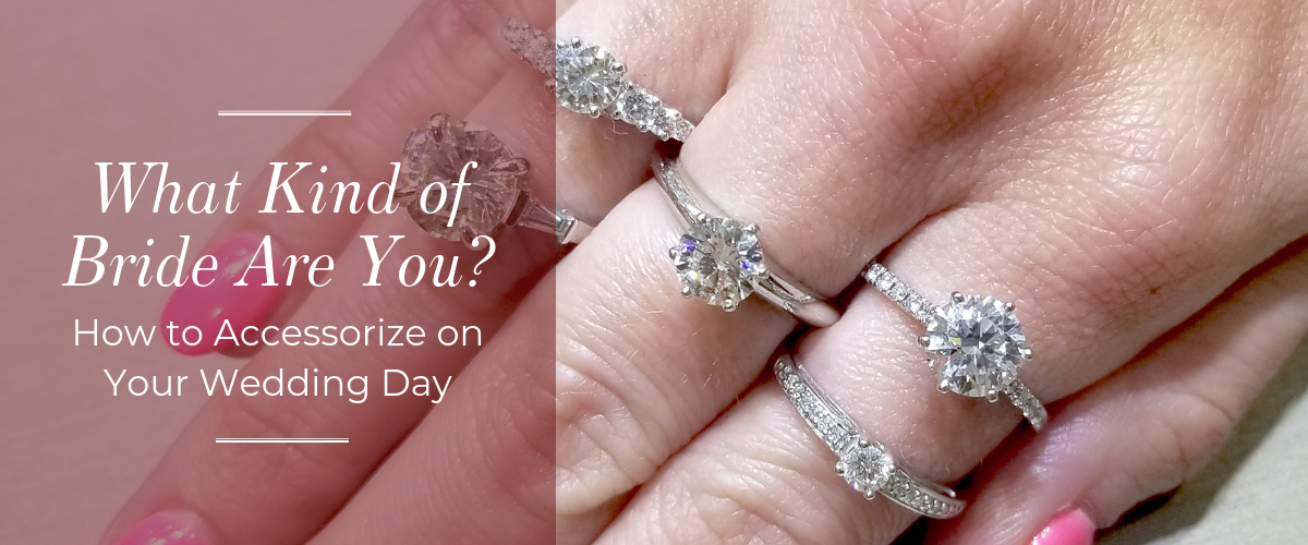 What Kind of Bride Are You? How to Accessorize on Your Wedding Day ...